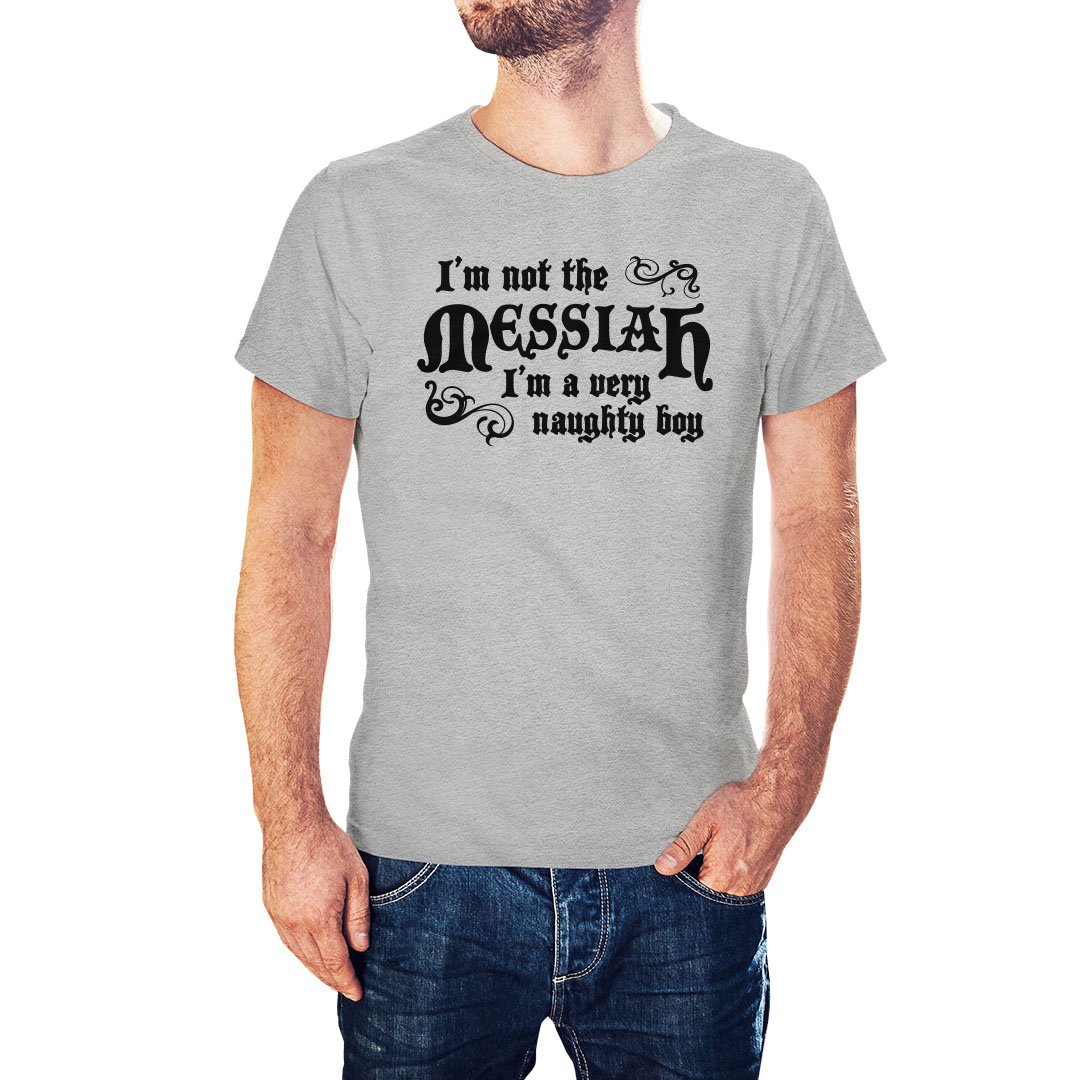 Monty Python's Life Of Brian Inspired I'm Not The Messiah T Shirt | Postees